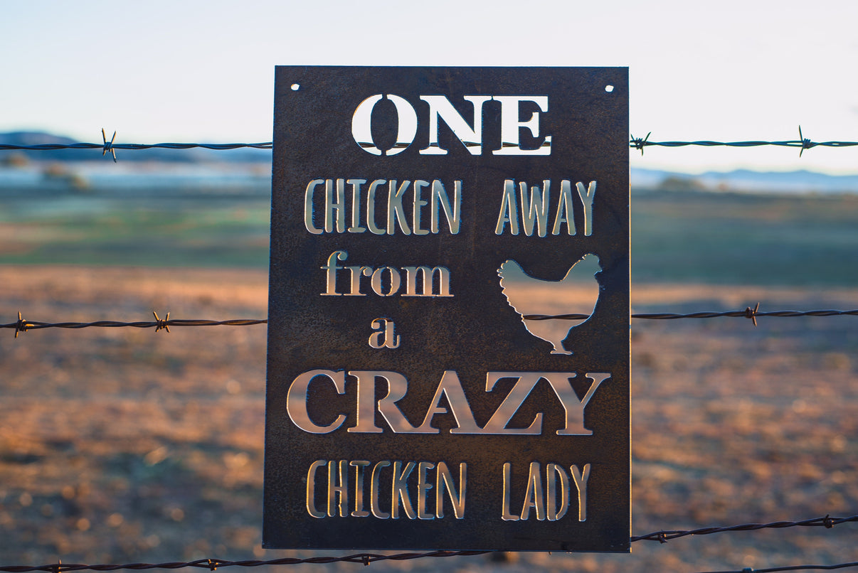 One Chicken Away from a Crazy Chicken Lady Metal Sign – Twisselman ...